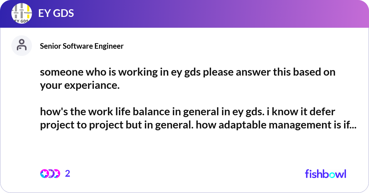 someone who is working in ey gds please answer thi... | Fishbowl