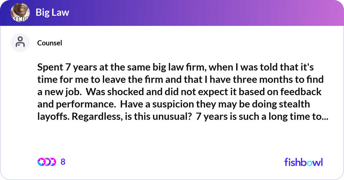 Spent 7 years at the same big law firm, when I was... | Fishbowl