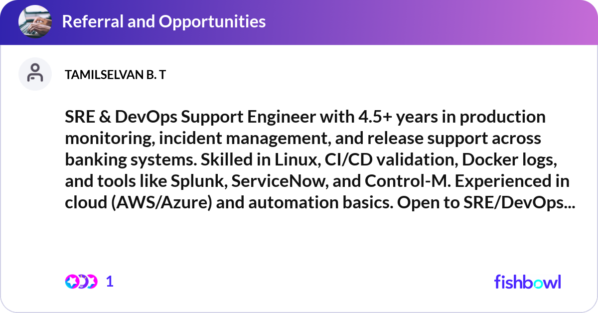 SRE & DevOps Support Engineer with 4.5+ years in p... | Fishbowl
