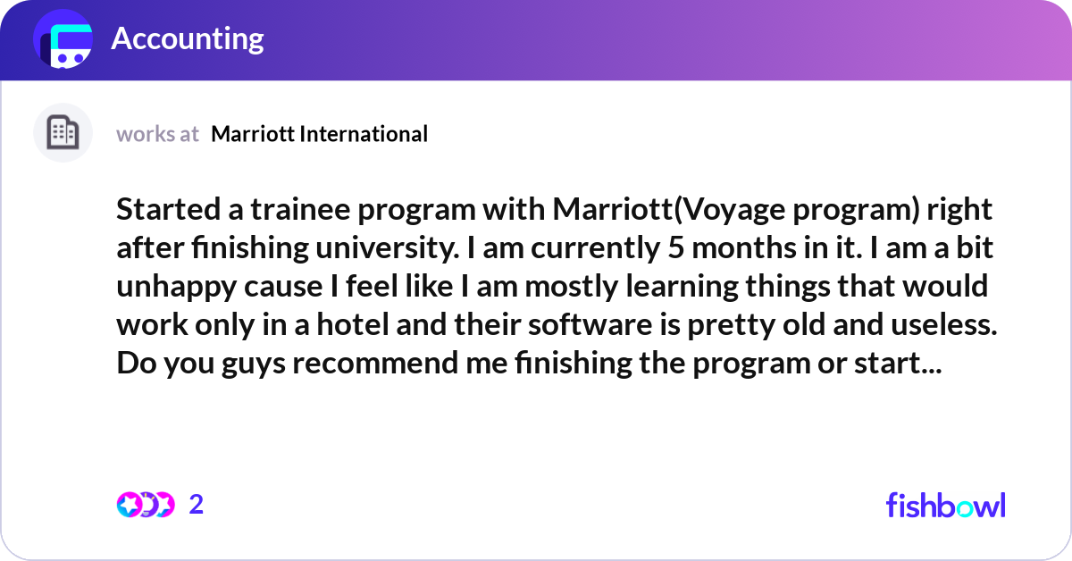 Started a trainee program with Marriott(Voyage pro... | Fishbowl