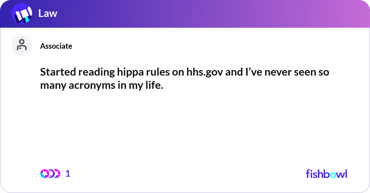 Started reading hippa rules on hhs.gov and I’ve ne... | Fishbowl
