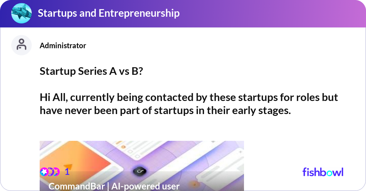 Startup Series A vs B? Hi All, currently being co... | Fishbowl