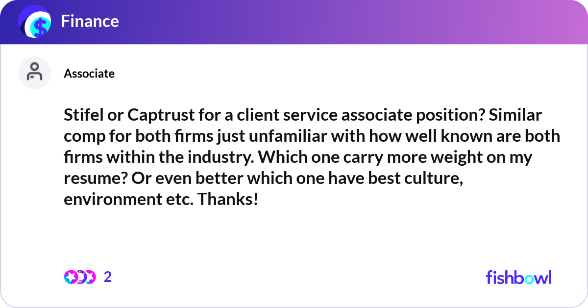 Stifel or Captrust for a client service associate ... | Fishbowl