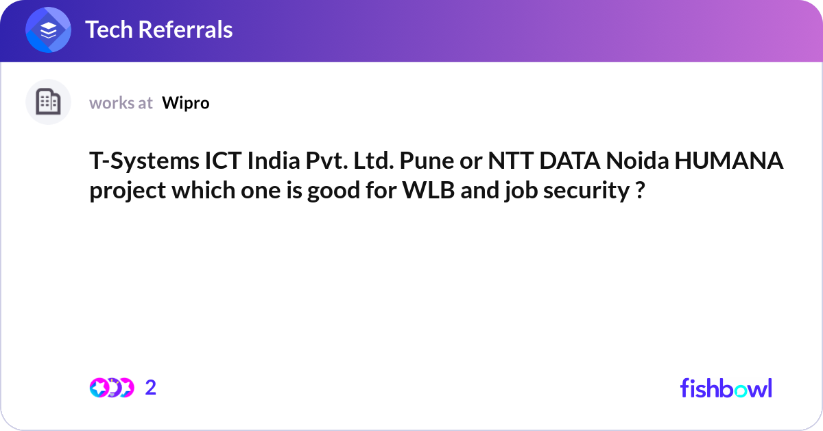 T-Systems ICT India Pvt. Ltd.﻿ Pune or ﻿NTT DATA﻿... | Fishbowl