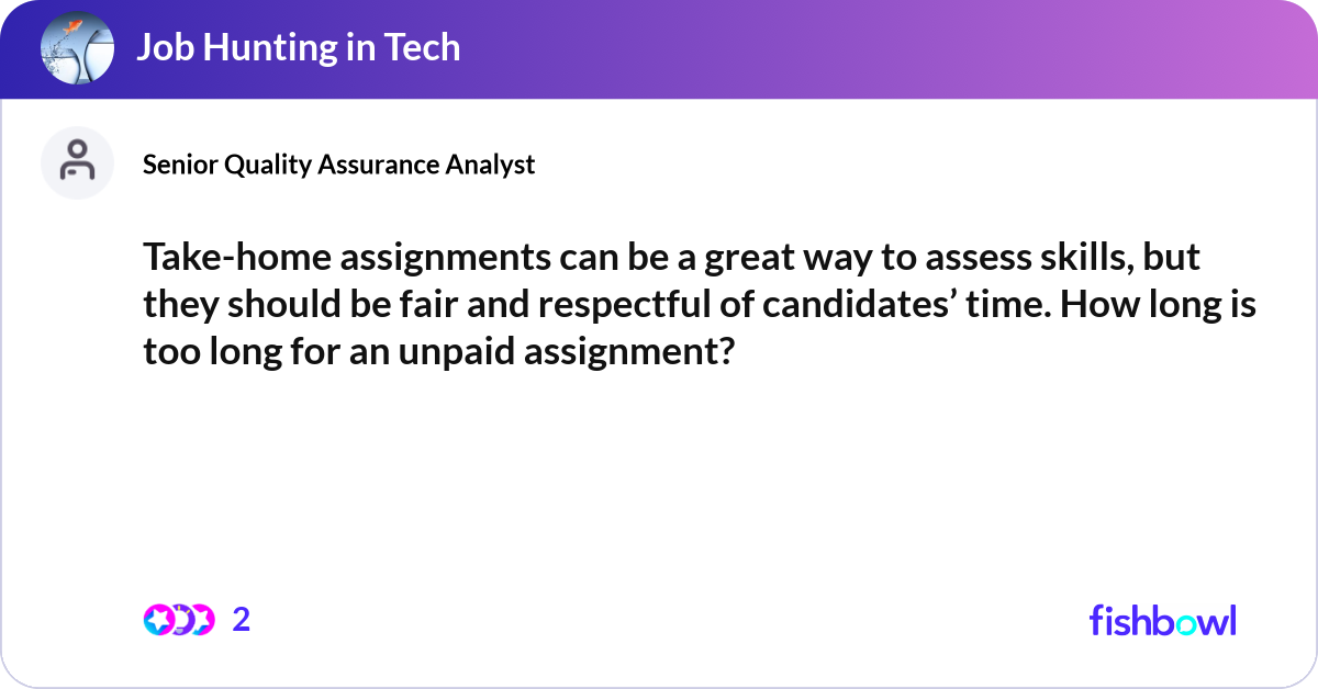 Take-home assignments can be a great way to assess... | Fishbowl
