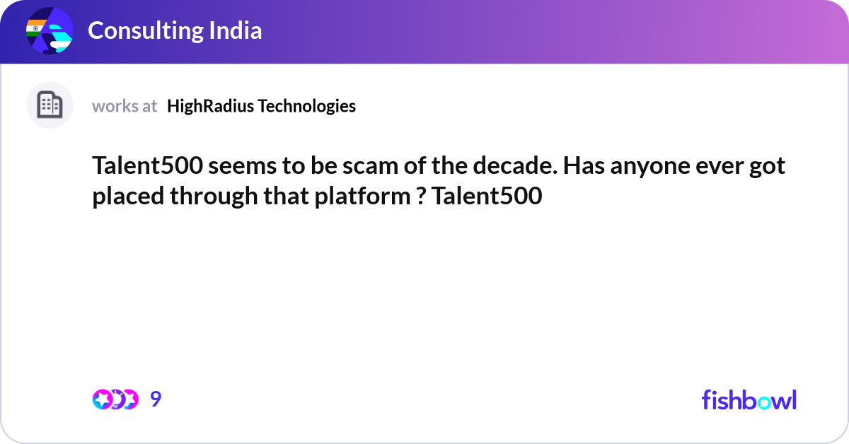 Talent500 seems to be scam of the decade. Has anyo... | Fishbowl