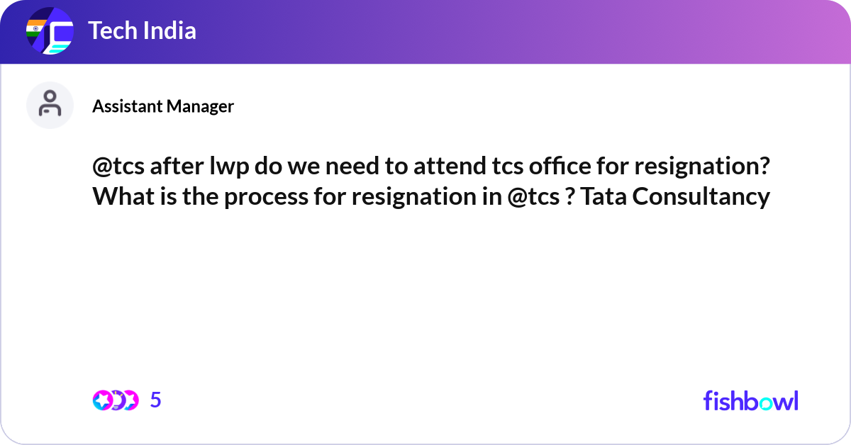 @tcs after lwp do we need to attend tcs office for... | Fishbowl