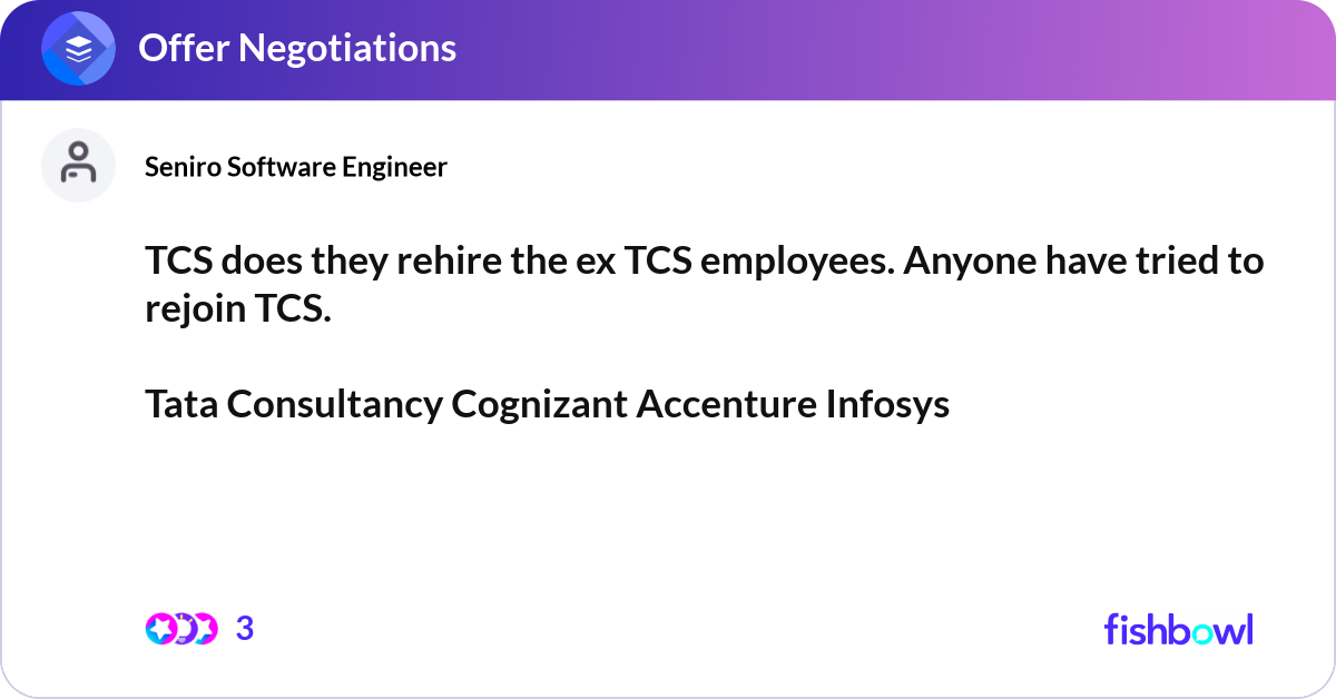 TCS does they rehire the ex TCS employees. Anyone ... | Fishbowl