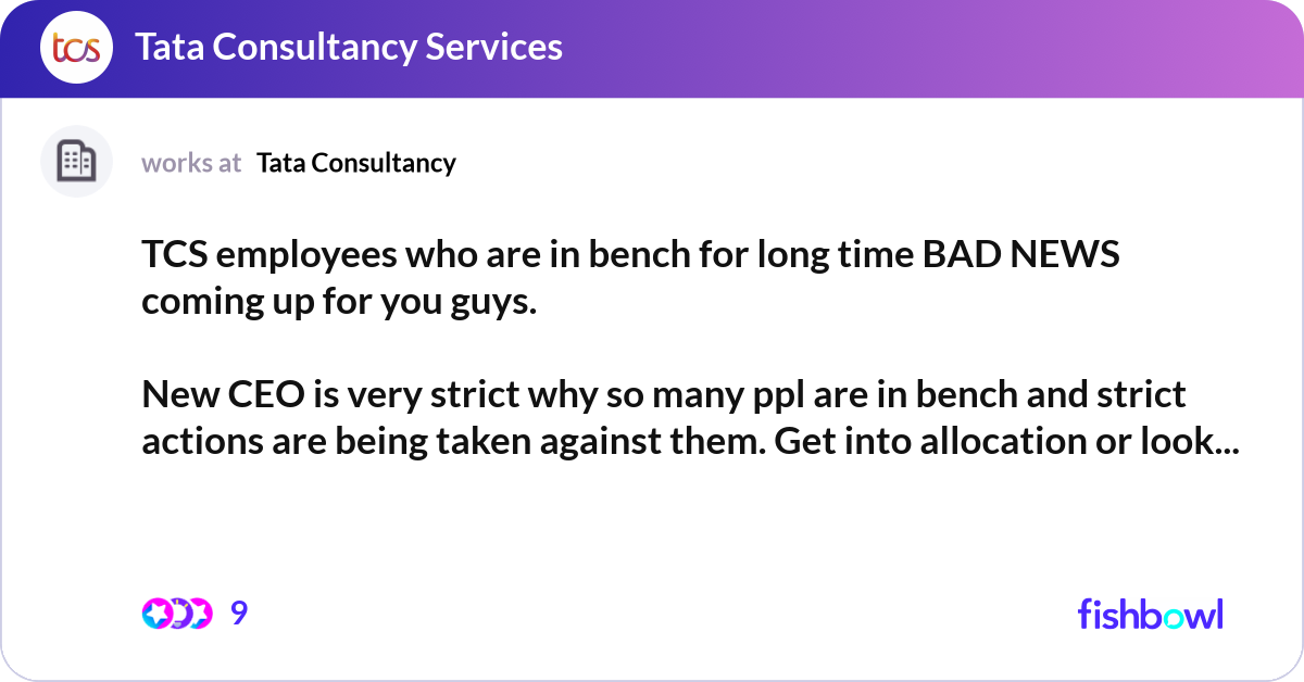 TCS employees who are in bench for long time BAD N... | Fishbowl
