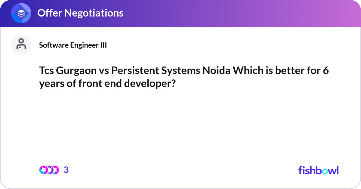 Tcs Gurgaon vs Persistent Systems Noida Which is b... | Fishbowl