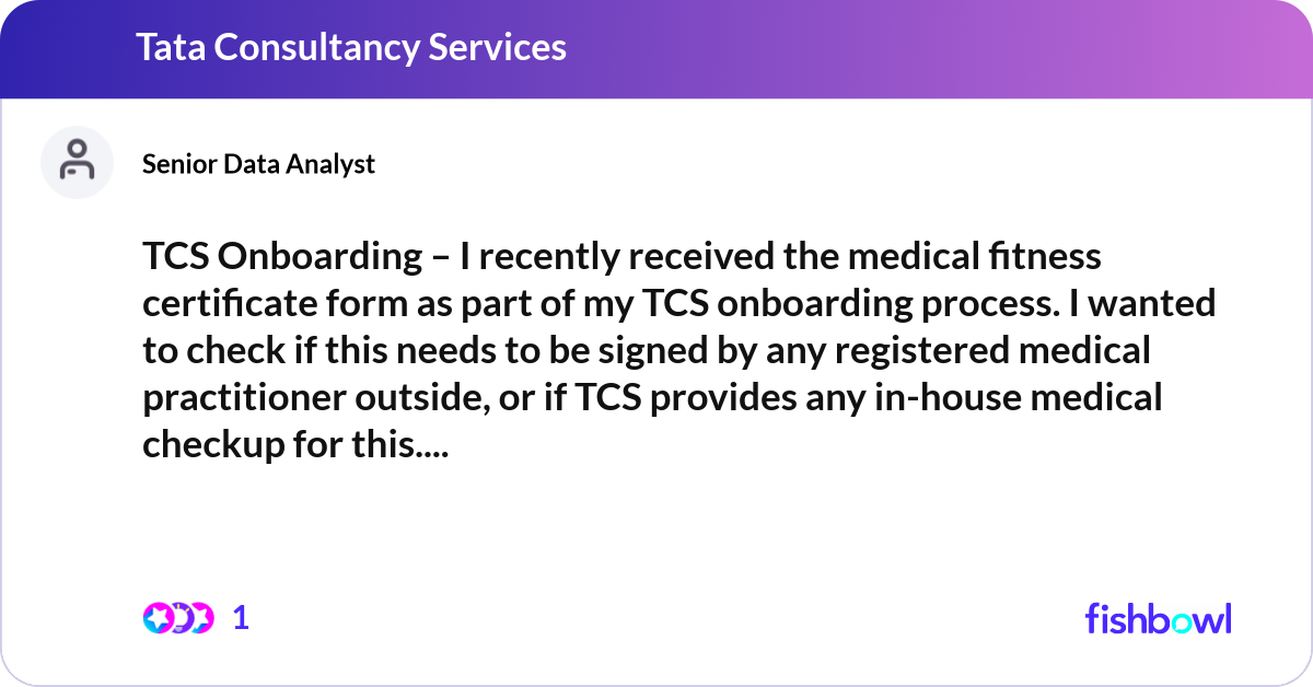 TCS Onboarding – I recently received the medical f... | Fishbowl