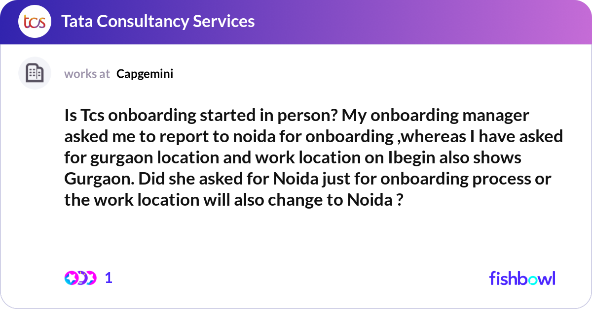 Is Tcs onboarding started in person? My onboarding... | Fishbowl