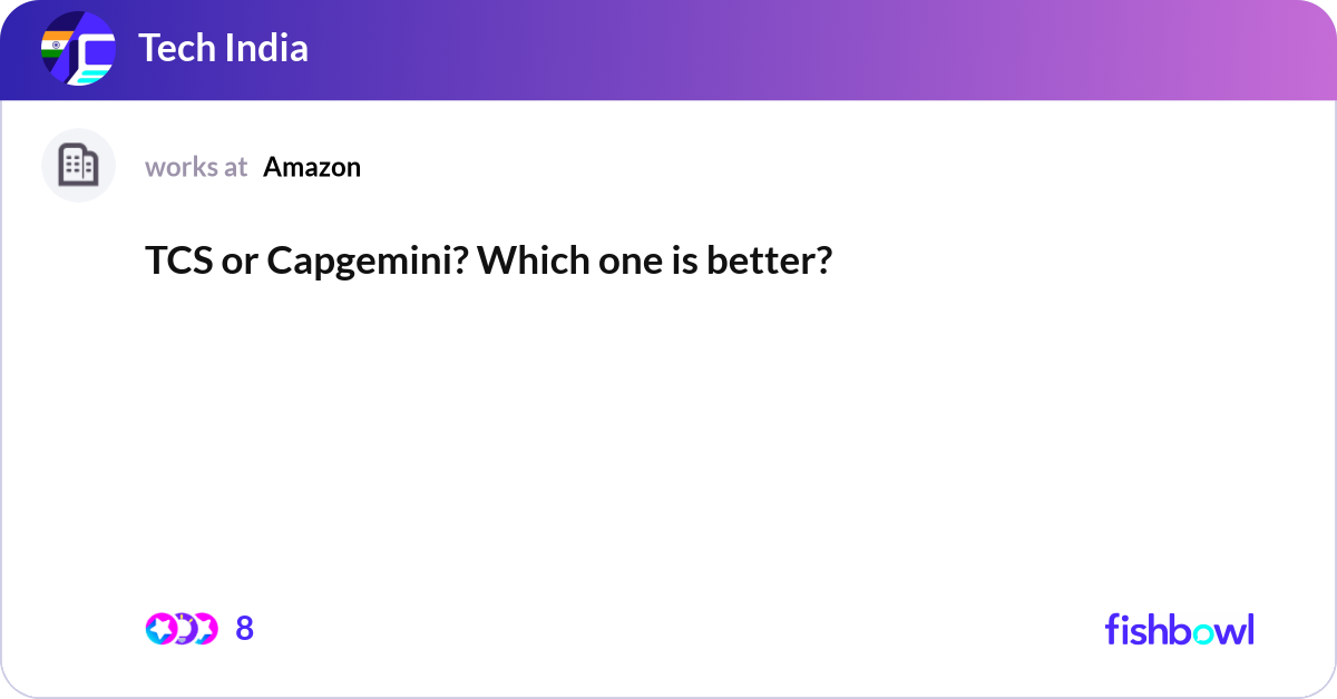 TCS or Capgemini? Which one is better? | Fishbowl