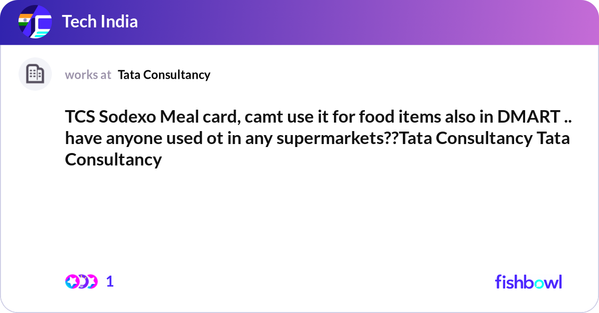 TCS Sodexo Meal card, camt use it for food items a... | Fishbowl