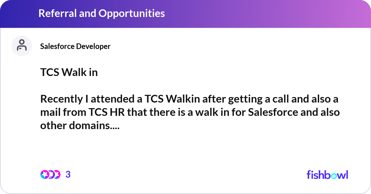TCS Walk in Recently I attended a TCS Walkin afte... | Fishbowl