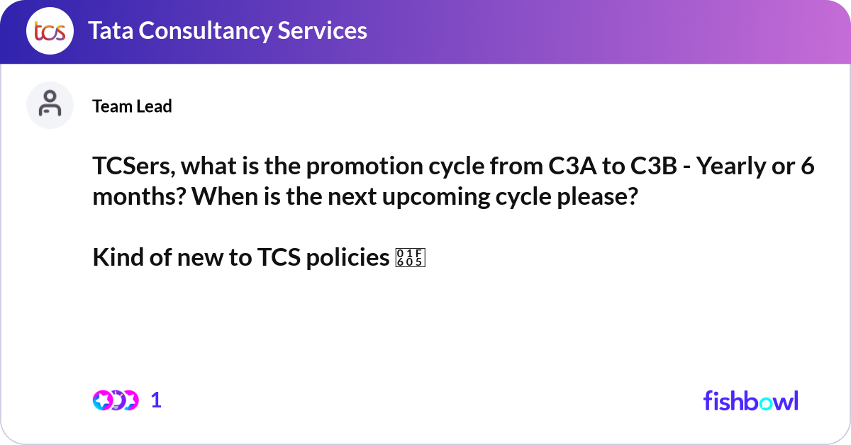 TCSers, what is the promotion cycle from C3A to C3... | Fishbowl