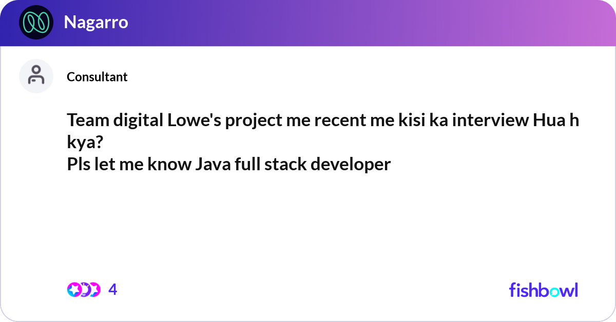 Team digital Lowe's project me recent me kisi ka i... | Fishbowl
