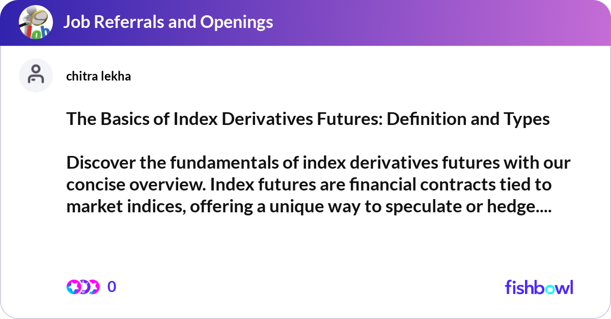The Basics of Index Derivatives Futures: Definitio... | Fishbowl