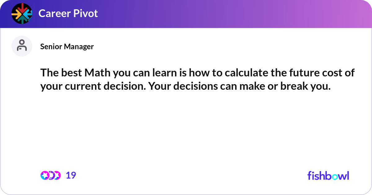 The best Math you can learn is how to calculate th... | Fishbowl