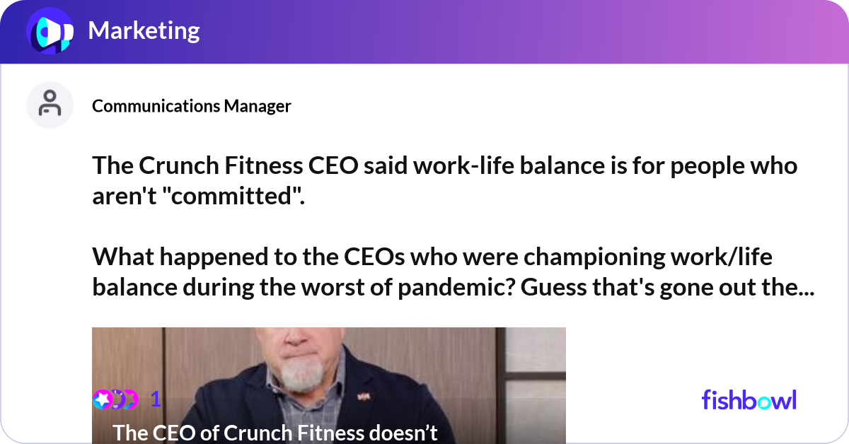 The Crunch Fitness CEO said work-life balance is f... | Fishbowl