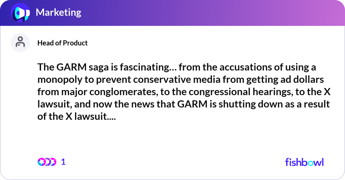 The GARM saga is fascinating… from the accusations... | Fishbowl