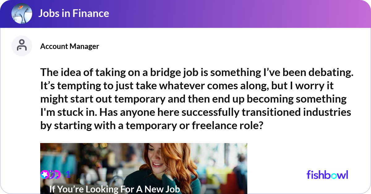 The idea of taking on a bridge job is something I’... | Fishbowl
