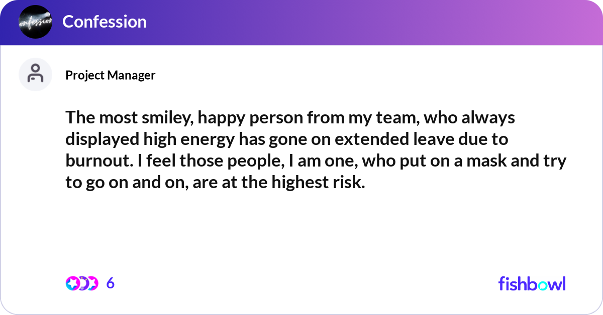 The most smiley, happy person from my team, who al... | Fishbowl