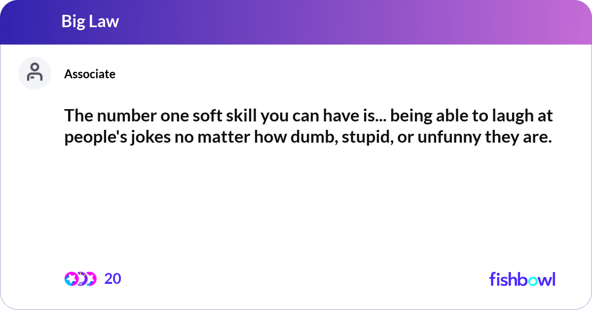 The number one soft skill you can have is... being... | Fishbowl