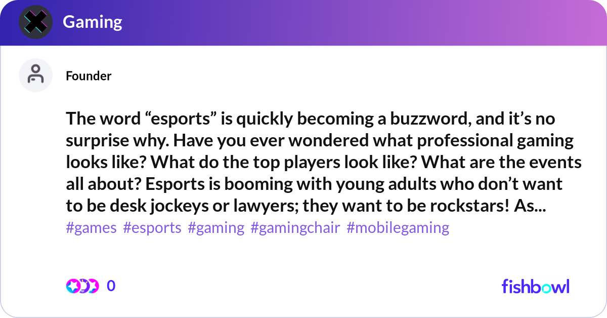 The word “esports” is quickly becoming a buzzword,... | Fishbowl