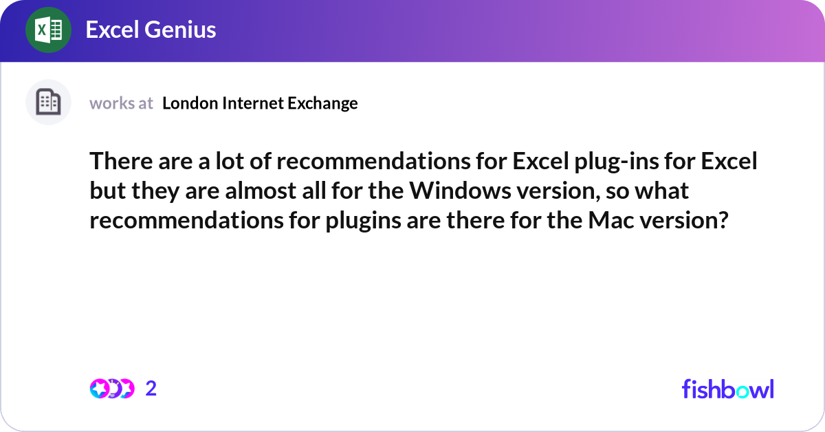 There are a lot of recommendations for Excel plug-... | Fishbowl