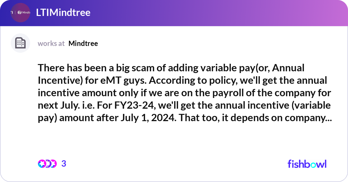 There has been a big scam of adding variable pay(o... | Fishbowl