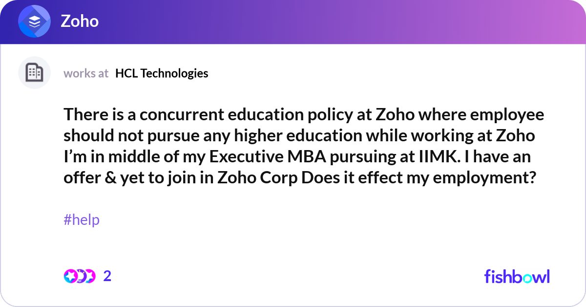 There is a concurrent education policy at Zoho whe... | Fishbowl
