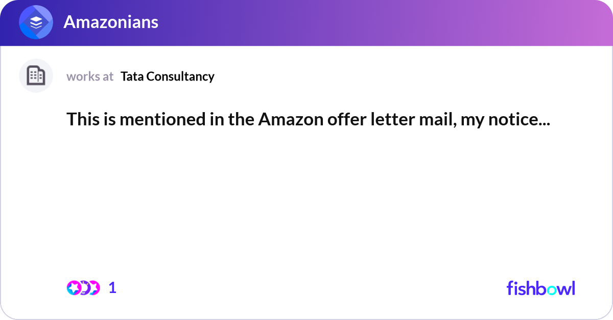 This is mentioned in the Amazon offer letter mail,... | Fishbowl