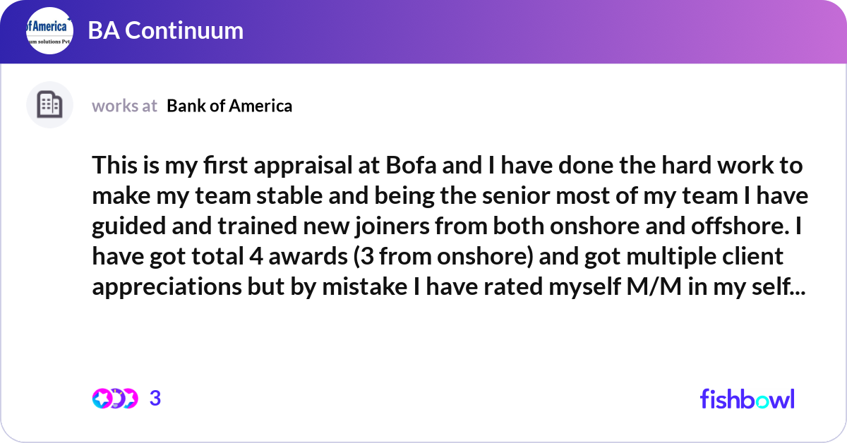 This is my first appraisal at Bofa and I have done... | Fishbowl