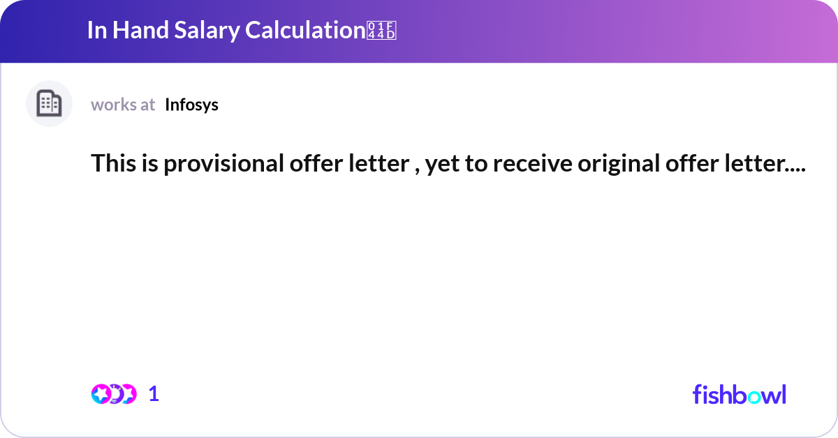 This is provisional offer letter , yet to receive ... | Fishbowl