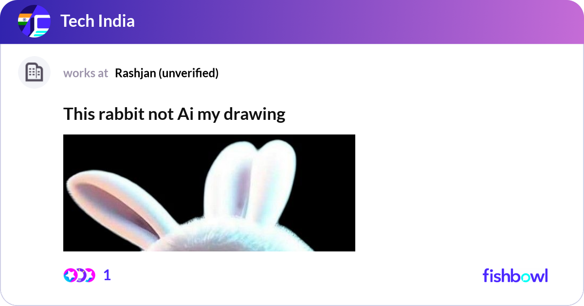 This rabbit not Ai my drawing | Fishbowl