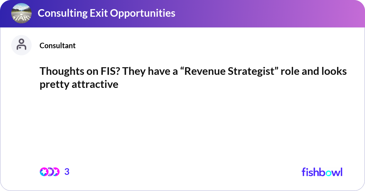 Thoughts on FIS? They have a “Revenue Strategist” ... | Fishbowl