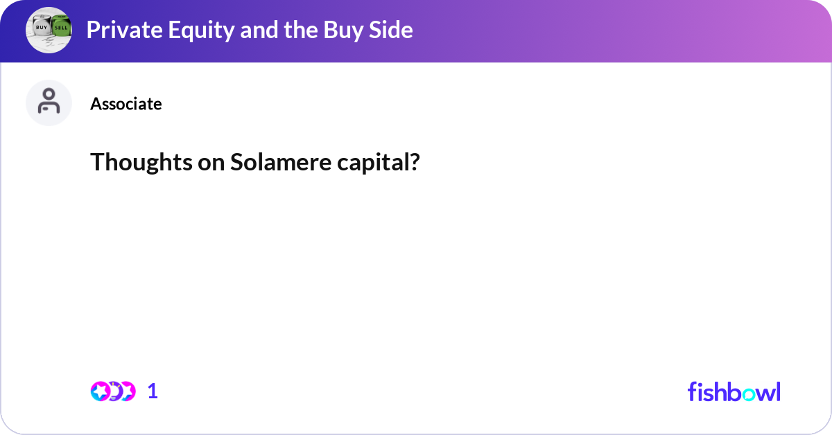 Thoughts on Solamere capital? | Fishbowl