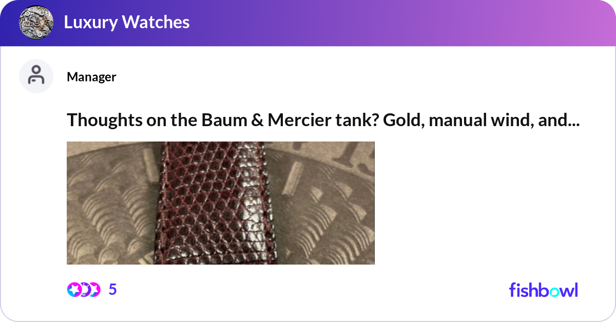 Thoughts on the Baum & Mercier tank? Gold, manual ... | Fishbowl