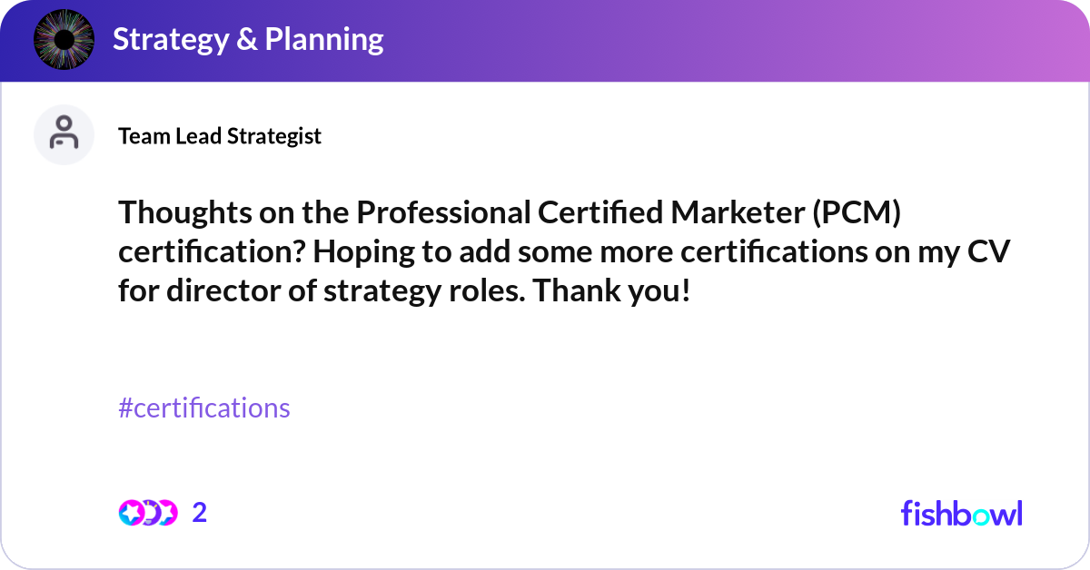 Thoughts on the Professional Certified Marketer (P... | Fishbowl
