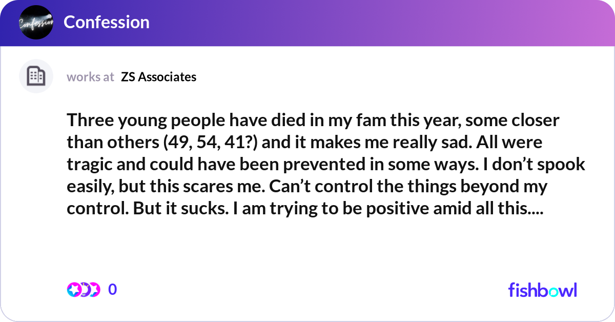 Three young people have died in my fam this year, ... | Fishbowl