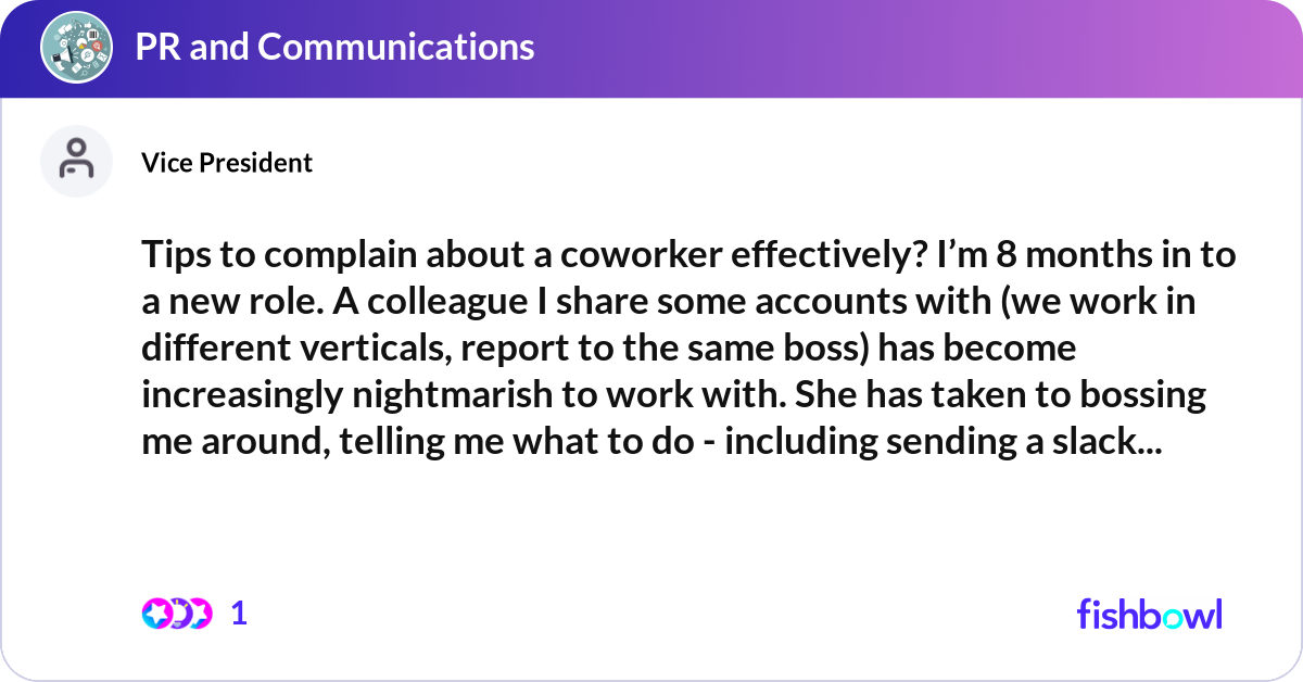 Tips to complain about a coworker effectively? I’m... | Fishbowl