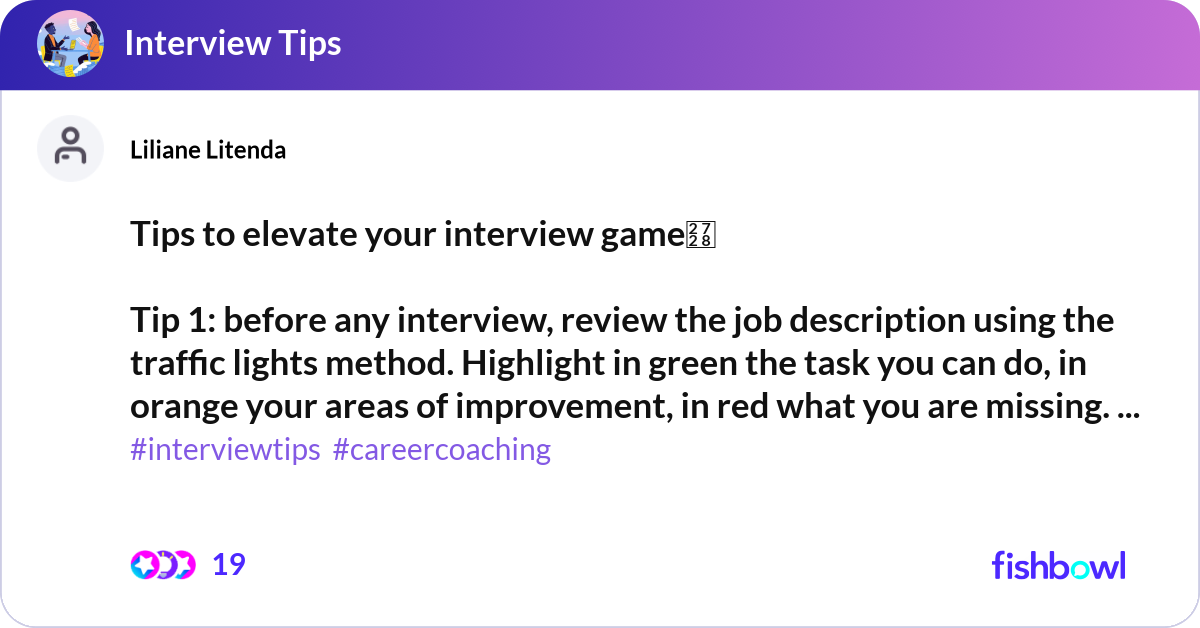 Tips to elevate your interview game Tip 1: befor... | Fishbowl