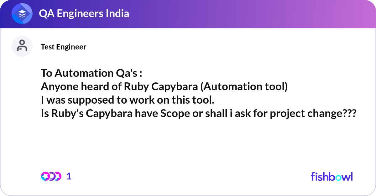 To Automation Qa's : Anyone heard of Ruby Capybara... | Fishbowl