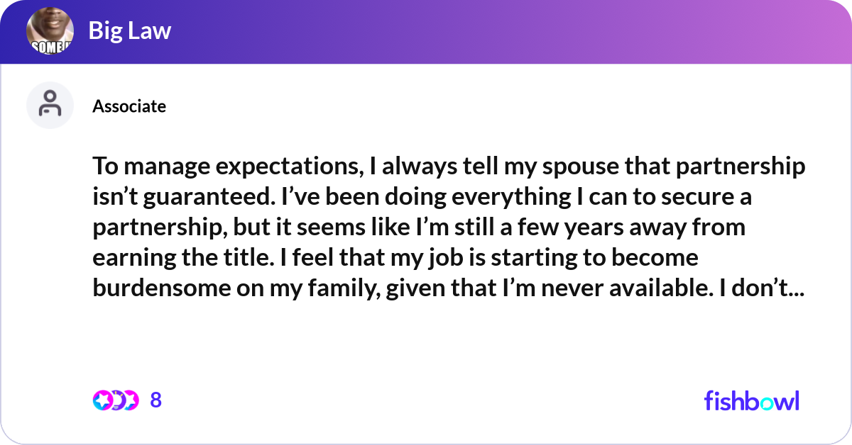 To manage expectations, I always tell my spouse th... | Fishbowl