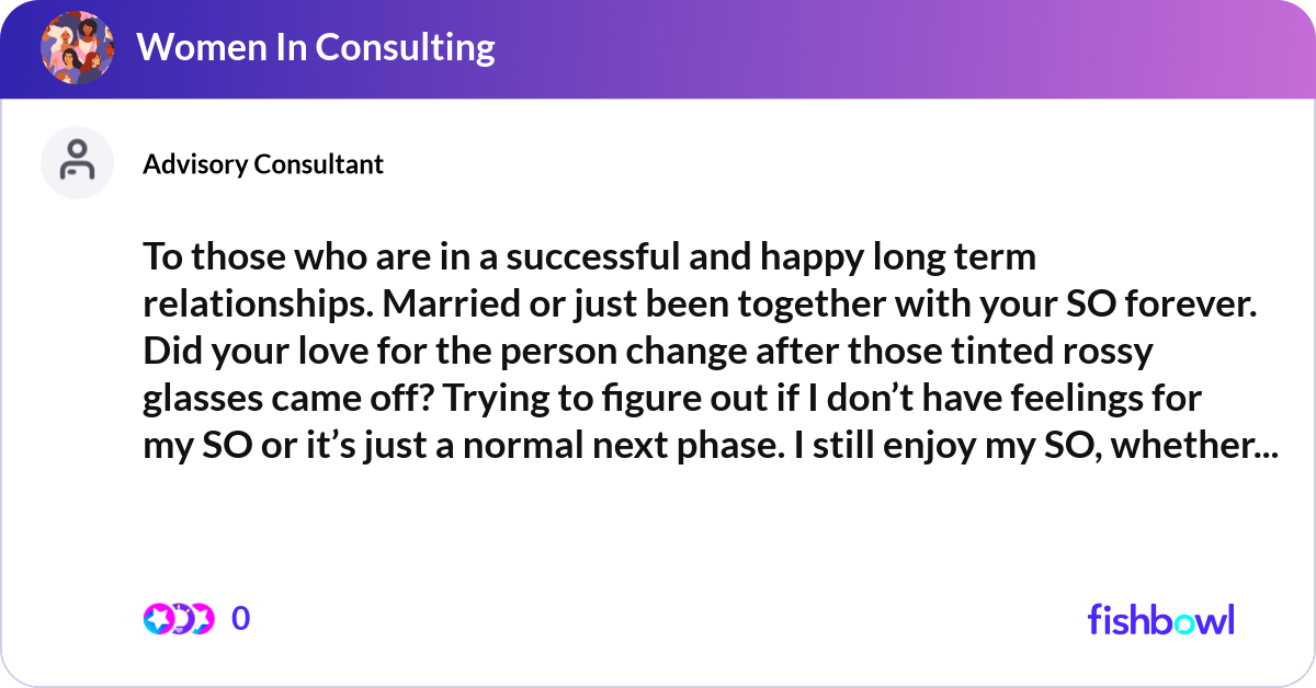 To those who are in a successful and happy long te... | Fishbowl