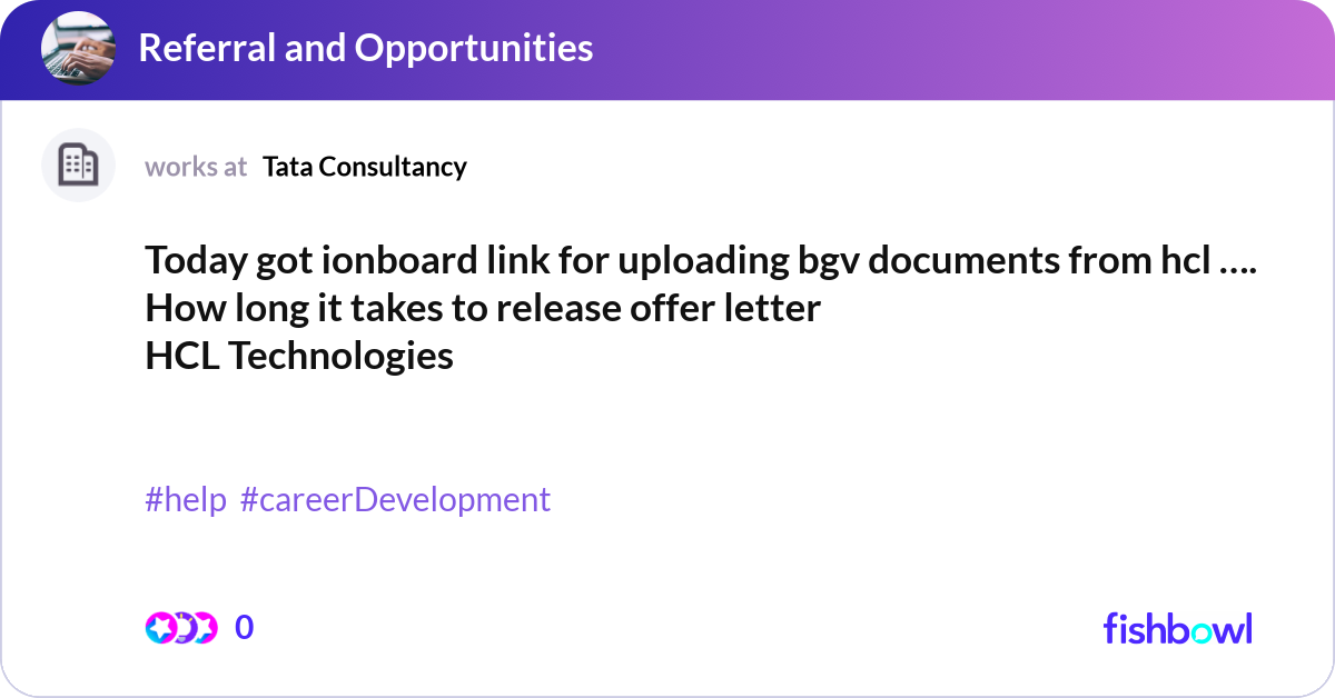 Today got ionboard link for uploading bgv document... | Fishbowl