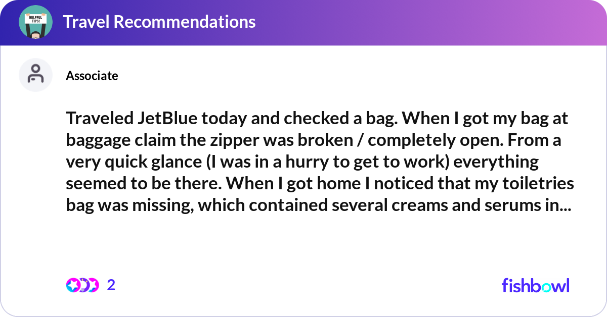 Traveled JetBlue today and checked a bag. When I g... | Fishbowl