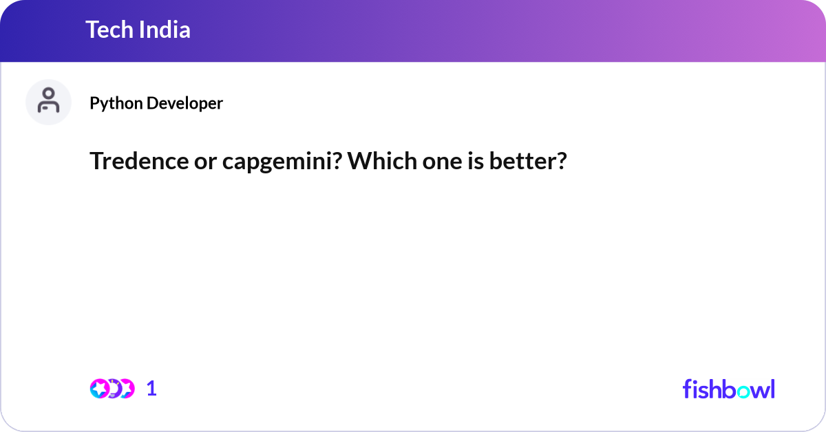 Tredence or capgemini? Which one is better? | Fishbowl