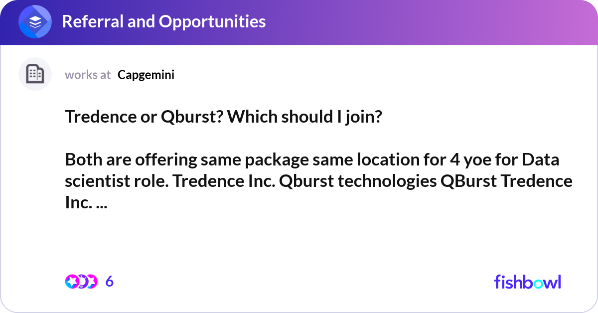 Tredence or Qburst? Which should I join? Both ar... | Fishbowl
